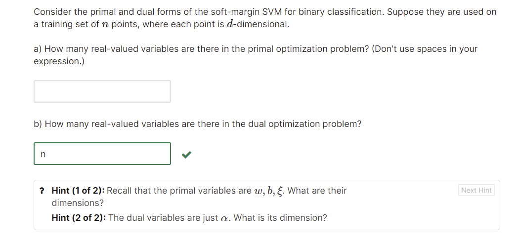 Solved Consider the primal and dual forms of the soft-margin | Chegg.com