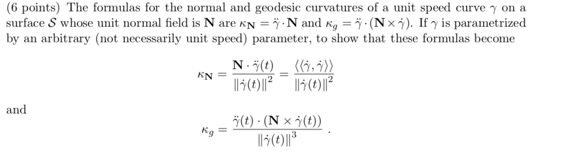 Solved (6 points) The formulas for the normal and geodesic | Chegg.com