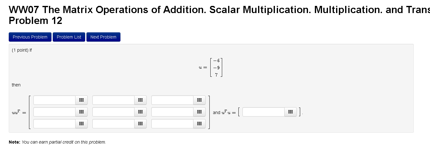 Solved WW07 The Matrix Operations of Addition. Scalar | Chegg.com