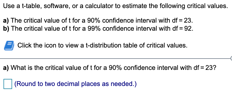 Solved Use a t-table, software, or a calculator to estimate | Chegg.com Solved Use a t-table, software, or a calculator to estimate | Chegg.com