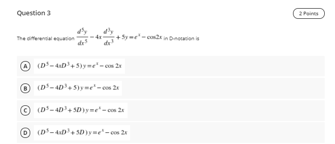 Solved Question 3 2 Points dy The differential equation | Chegg.com