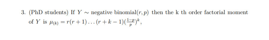 Solved 3. (PhD students) If Y∼ negative binomial(r,p) then | Chegg.com