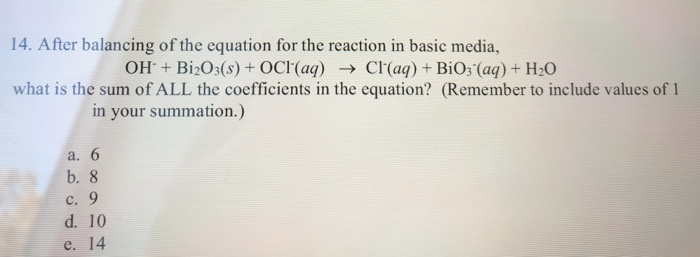 Solved 14. After balancing of the equation for the reaction | Chegg.com