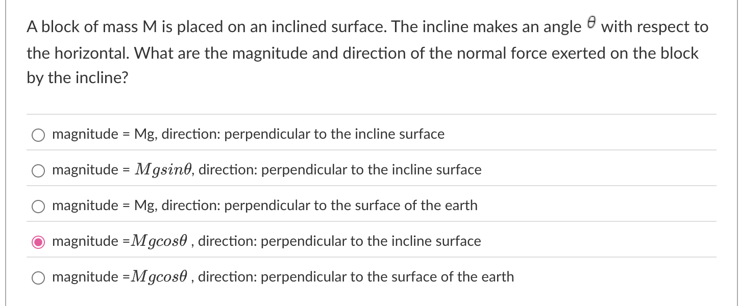 Solved A block of mass M ﻿is placed on an inclined surface. | Chegg.com