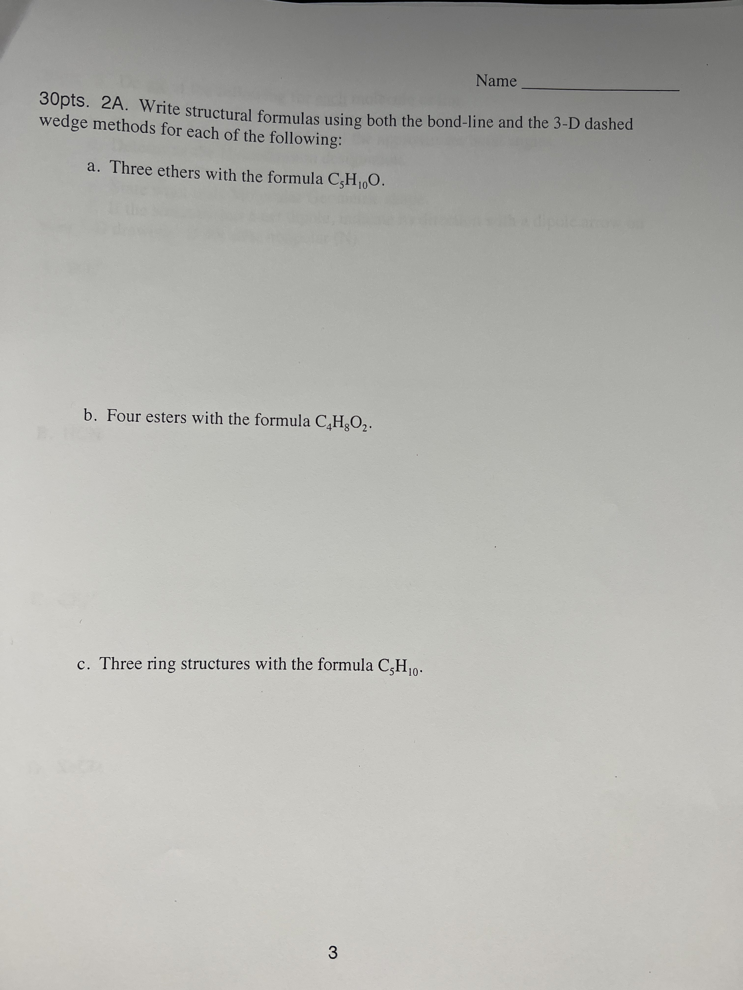 Solved Name 30pts. 2A. Write structural formulas using both | Chegg.com Solved Name 30pts. 2A. Write structural formulas using both | Chegg.com