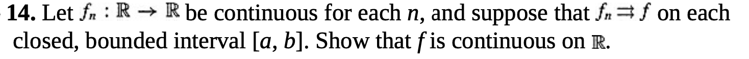 Solved - 14. Let fn:R → Rbe continuous for each n, and | Chegg.com