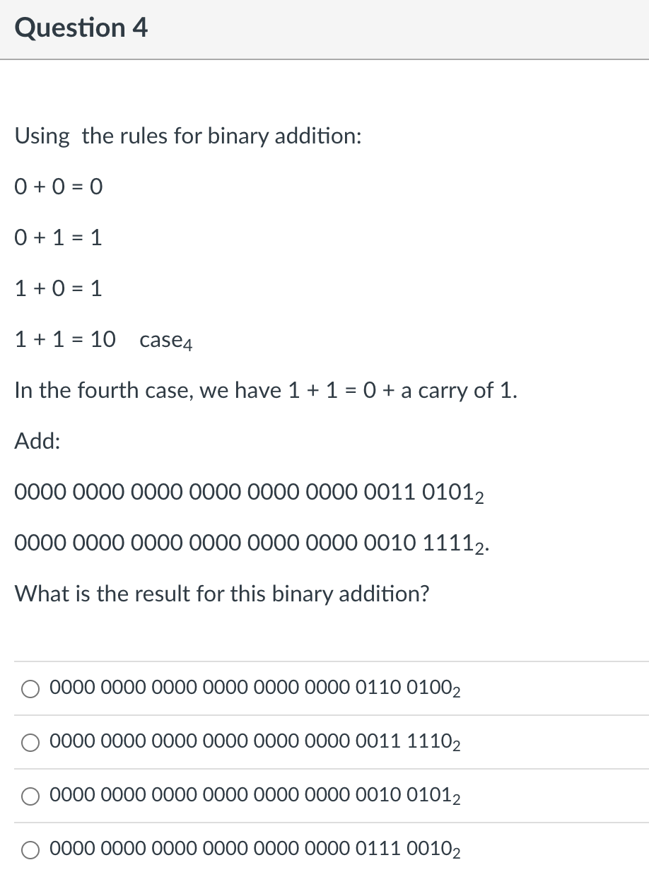 Solved Question 4 Using the rules for binary addition: 0+0=0 | Chegg.com