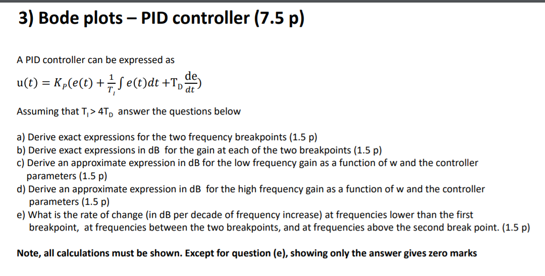 3) Bode plots - PID controller (7.5 p) A PID | Chegg.com