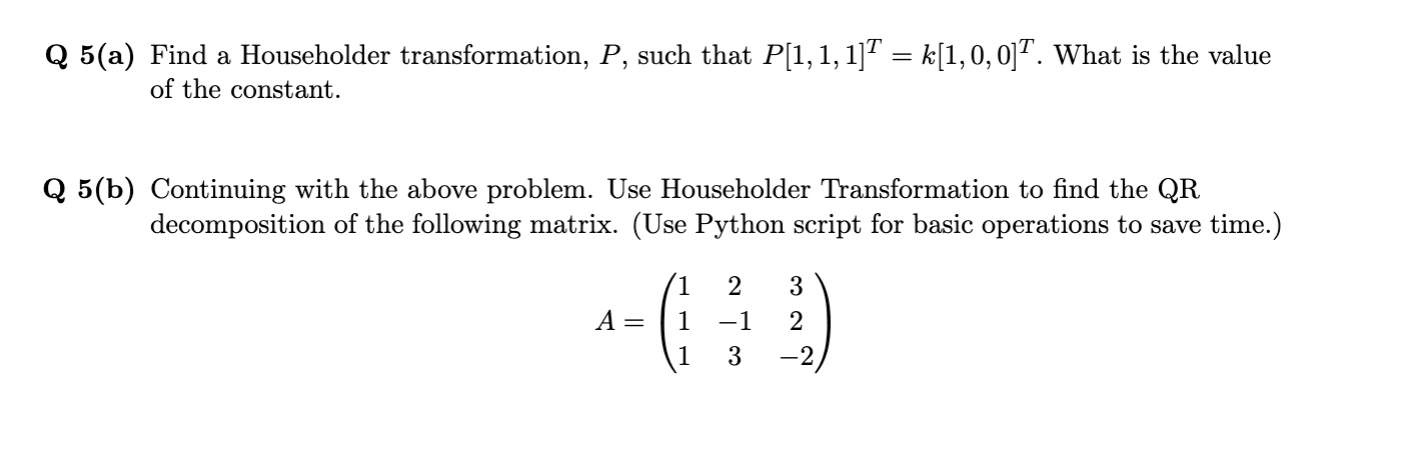 Solved Q 5(a) Find a Householder transformation, P, such | Chegg.com