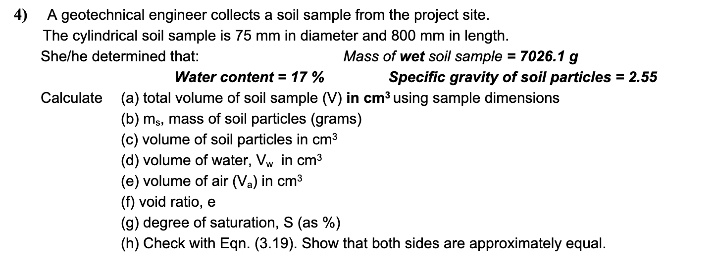 Solved 4) A geotechnical engineer collects a soil sample | Chegg.com