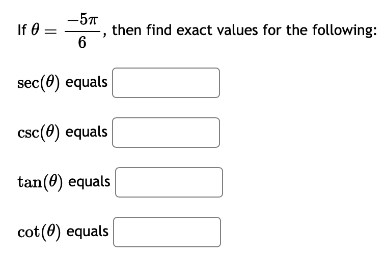 Solved If θ=-5π6, ﻿then find exact values for the | Chegg.com