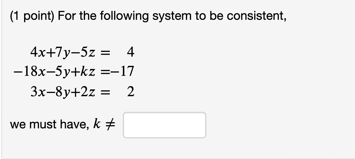 Solved (1 point) For the following system to be consistent, | Chegg.com