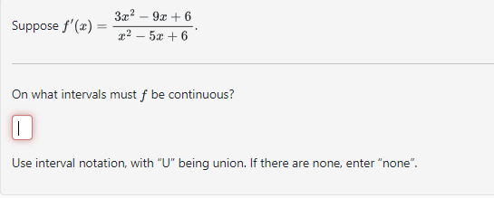 Solved Suppose f′(x)=x2−5x+63x2−9x+6. On what intervals must | Chegg.com