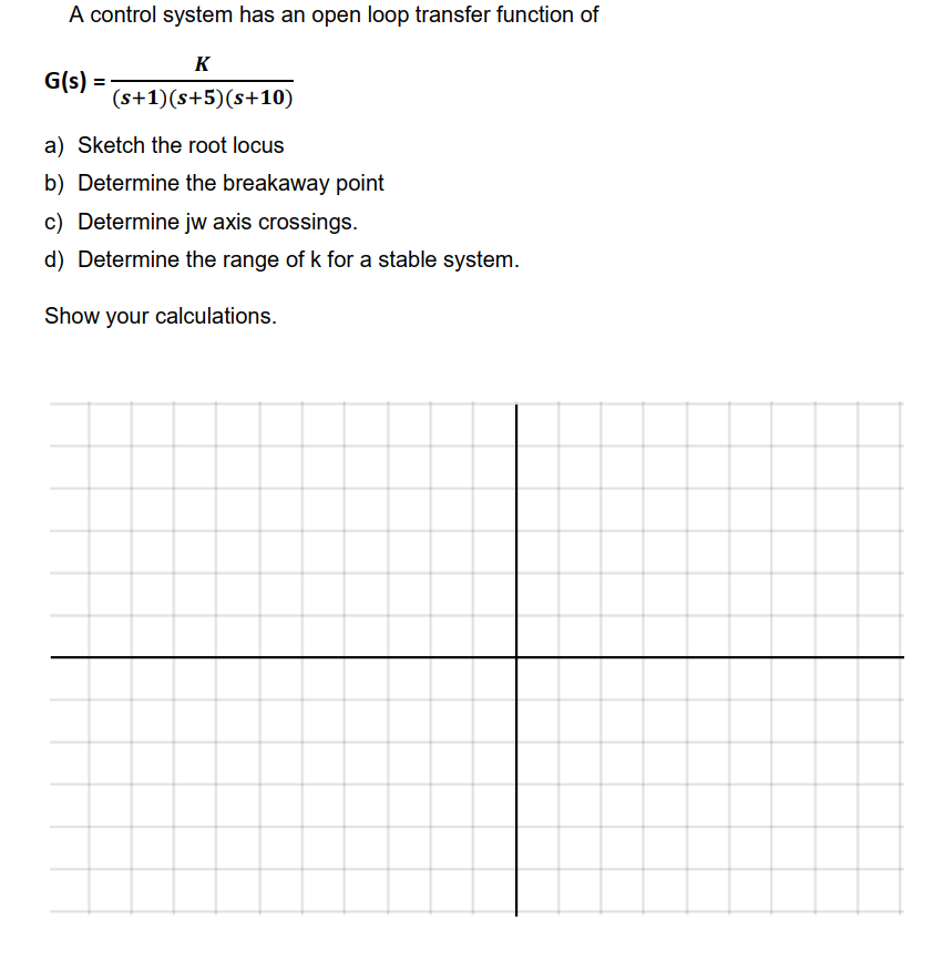 Solved A control system has an open loop transfer function | Chegg.com