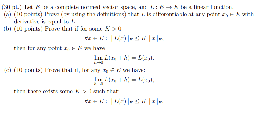 Solved (30 pt.) Let E be a complete normed vector space, and | Chegg.com