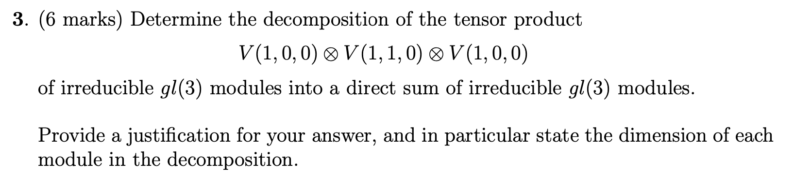 (6 marks) Determine the decomposition of the tensor | Chegg.com