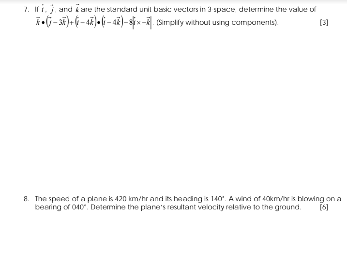 Solved 7. If i, j, and kare the standard unit basic vectors | Chegg.com