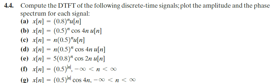 Solved 4.4. Compute the DTFT of the following discrete-time | Chegg.com