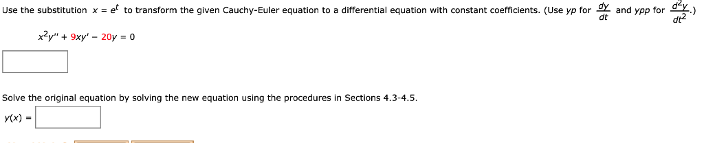 Solved Use the substitution x-et to transform the given | Chegg.com
