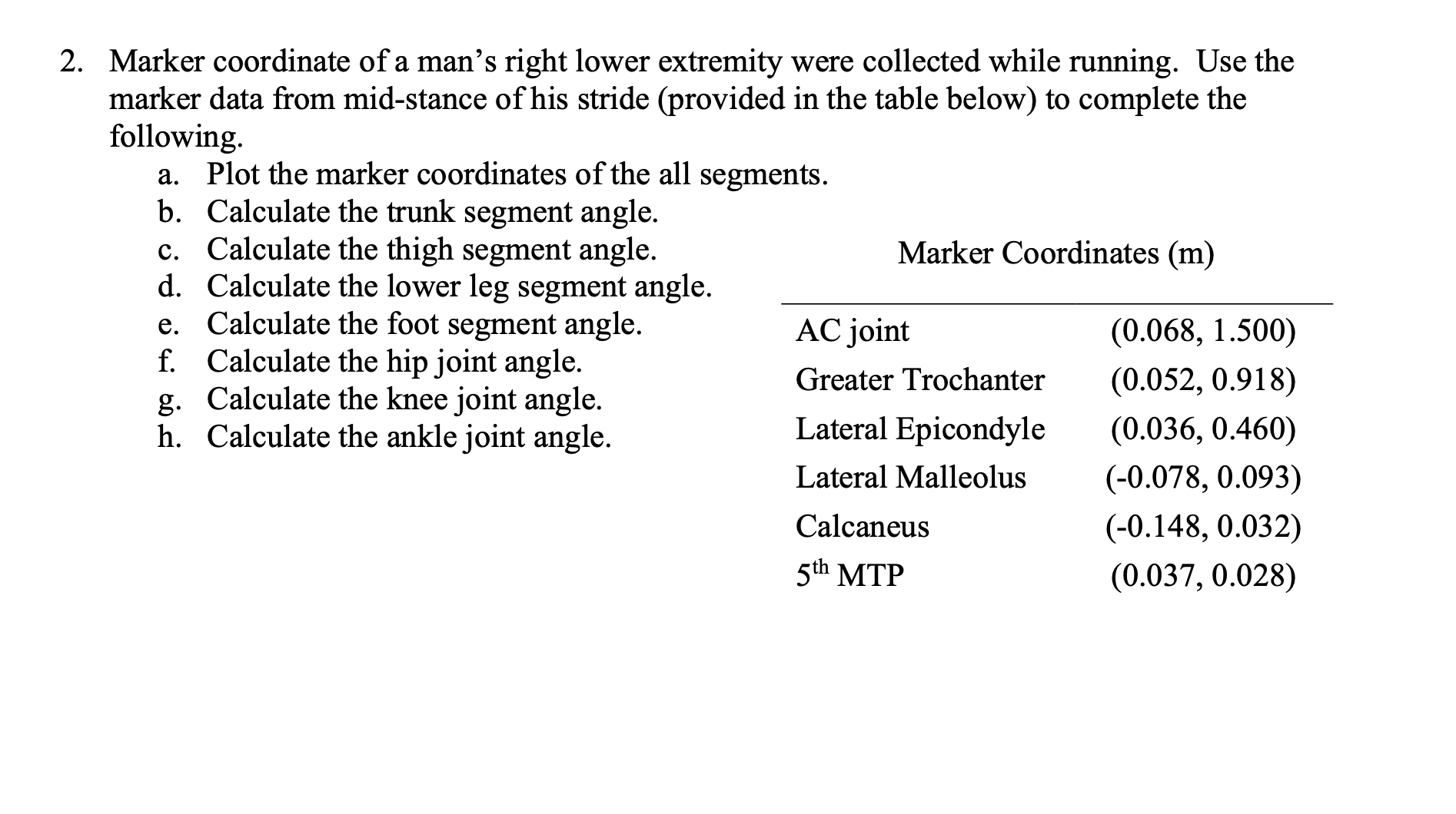 Solved 2. Marker coordinate of a man's right lower extremity | Chegg.com