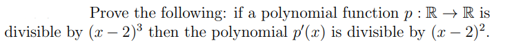 Solved Prove the following: if a polynomial function p:R→R | Chegg.com