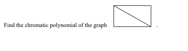 Solved Find the chromatic polynomial of the graph | Chegg.com