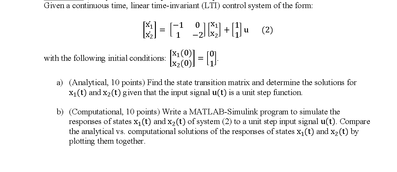 Solved Given a continuous time, linear time-invariant (LTI) | Chegg.com