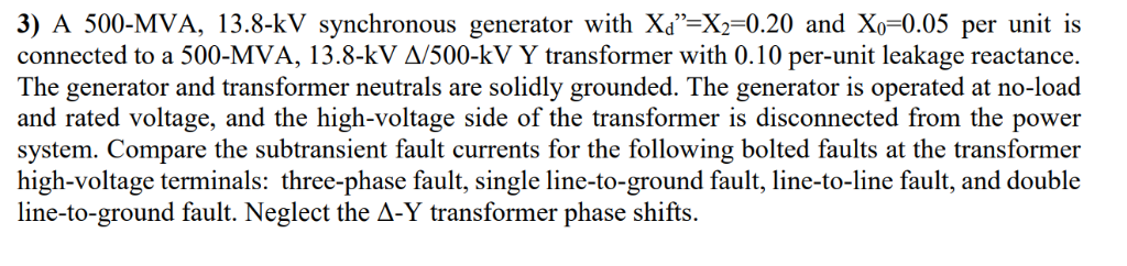Solved 3) A 500-MVA, 13.8-kV synchronous generator with Xd | Chegg.com