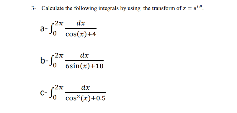 Solved 3- ﻿Calculate the following integrals by using the | Chegg.com