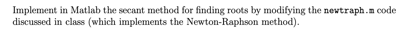 Solved CHANGE THE GIVEN MATLAB CODE TO THE SECANT METHOD | Chegg.com