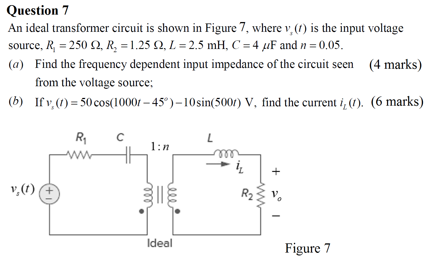 Solved Question 7 An ideal transformer circuit is shown in | Chegg.com