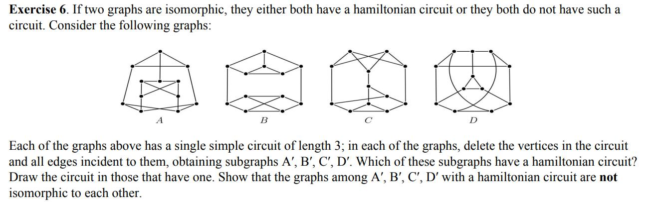 Solved Exercise 6. If two graphs are isomorphic, they either | Chegg.com