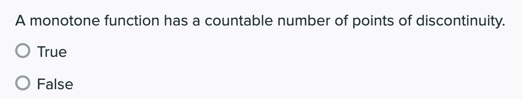 Solved Every bounded monotone sequence converges. O True O | Chegg.com