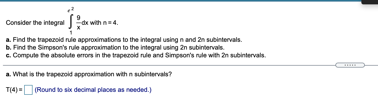 Solved Consider the integral S 9 dx with n= 4. X 1 a. Find | Chegg.com