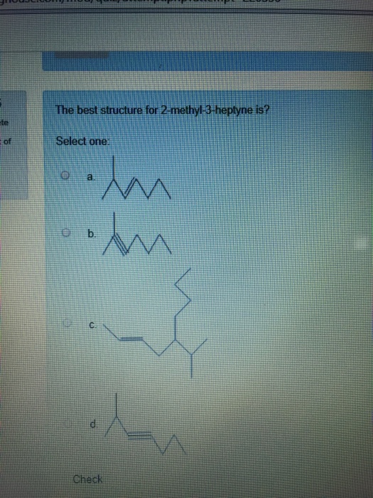 Solved The best structure for 2-methyl-3-heptyne is? | Chegg.com