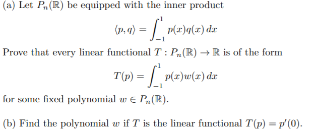 Solved (a) Let Pn (R) be equipped with the inner product | Chegg.com Solved (a) Let Pn (R) be equipped with the inner product | Chegg.com