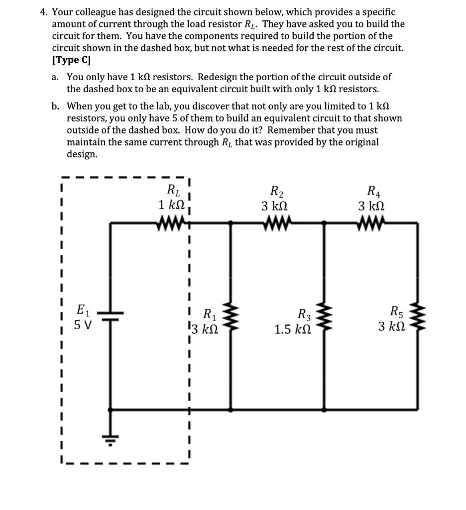 Solved 4. Your colleague has designed the circuit shown | Chegg.com
