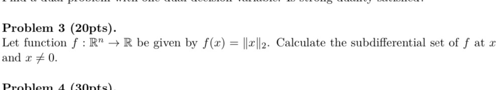 Solved Problem 3 (20pts).Let function f:Rn→R be ﻿given | Chegg.com