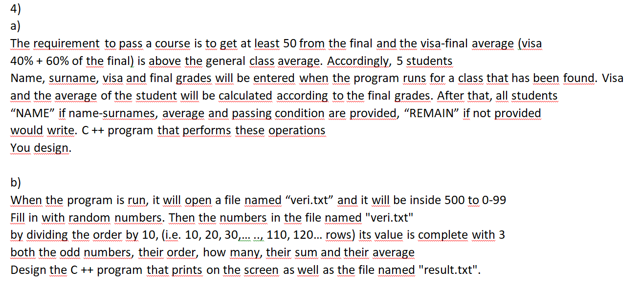 Solved 4) a) The requirement to pass a course is to get at | Chegg.com
