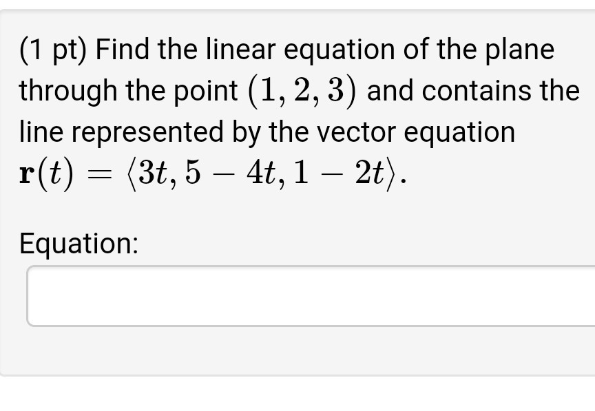 Solved 1 Pt Find The Linear Equation Of The Plane Through