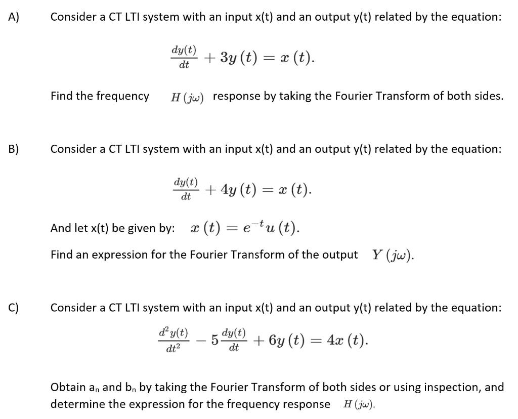 Solved A) Consider a CT LTI system with an input x(t) and an | Chegg.com