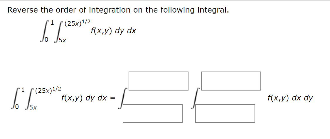 Solved Reverse the order of integration on the following | Chegg.com