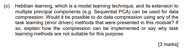Solved (c) Hebbian learning, which is a model learning | Chegg.com