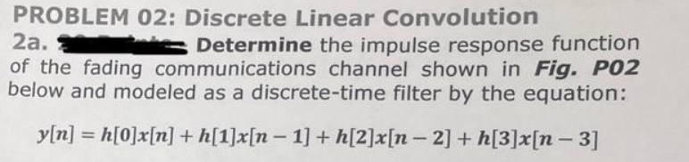 Solved PROBLEM 02: Discrete Linear Convolution2a. = | Chegg.com