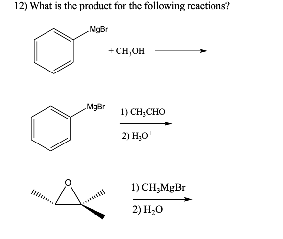 Solved 12) What is the product for the following reactions? | Chegg.com