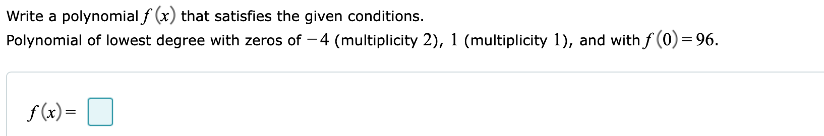 Solved Write a polynomial f(x) that satisfies the given | Chegg.com