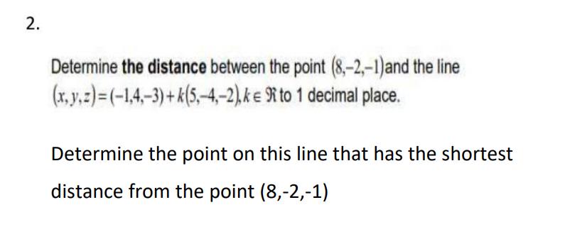 Solved Determine the distance between the point (8,−2,−1) | Chegg.com