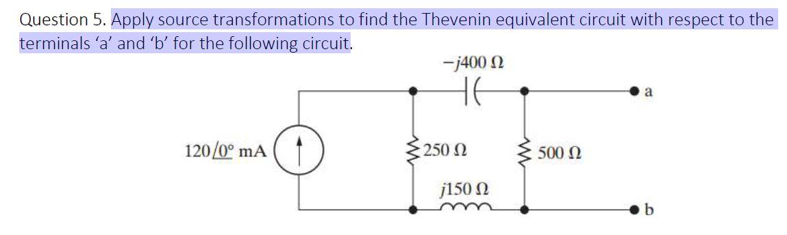 Solved Apply source transformations to find the Thevenin | Chegg.com