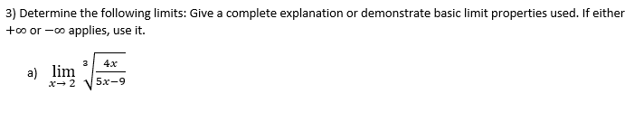 Solved 3) Determine the following limits: Give a complete | Chegg.com