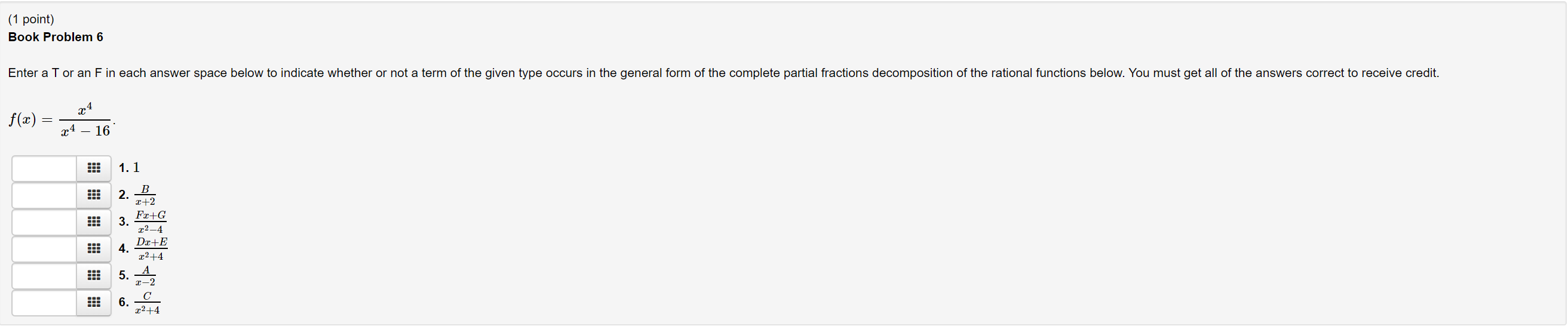 Solved (1 point) Book Problem 6 Enter a T or an F in each | Chegg.com